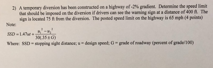Solved 2) A temporary diversion has been constructed on a | Chegg.com