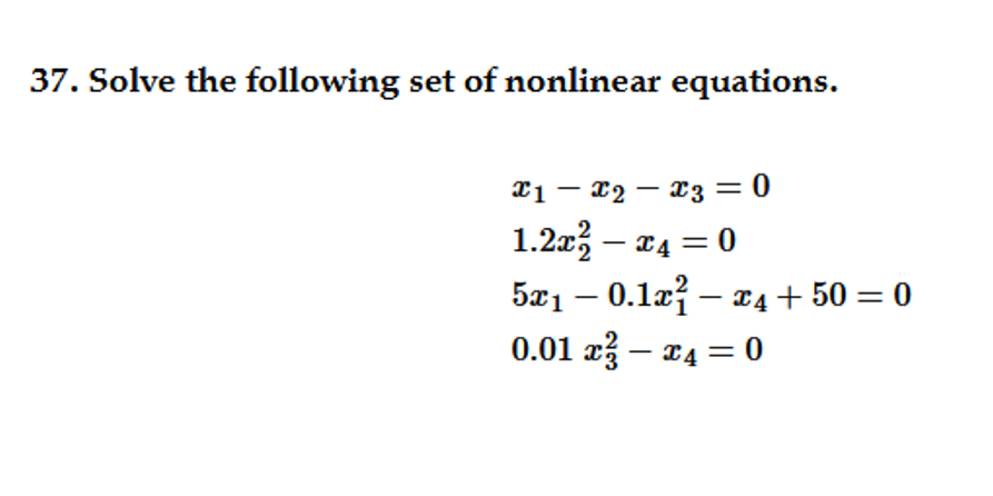 Solved 37. Solve the following set of nonlinear equations. | Chegg.com