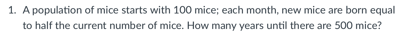 Solved 1. A population of mice starts with 100 mice; each | Chegg.com