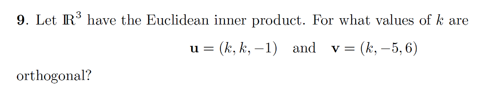 Solved 9. Let R3 have the Euclidean inner product. For what | Chegg.com