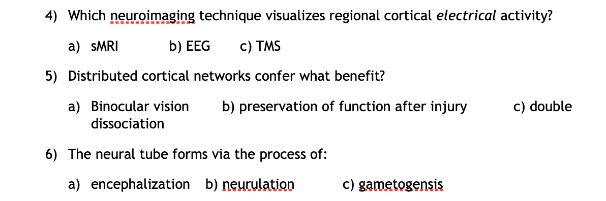 [Solved]: 4) Which neuroimaging technique visualizes region