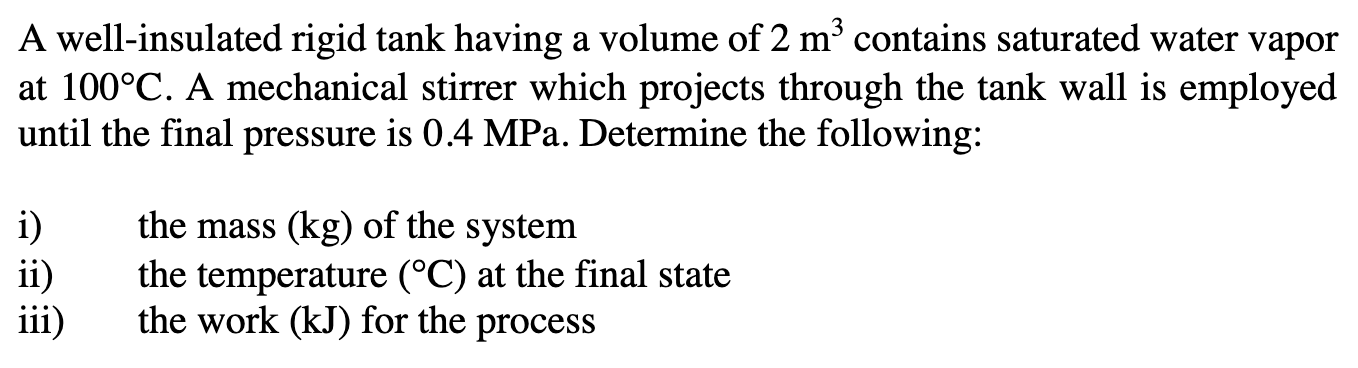 Solved A well-insulated rigid tank having a volume of 2 m² | Chegg.com