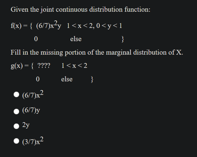 Solved Given the joint continuous distribution function: | Chegg.com