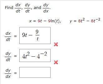Solved Find dx dy dt' dt and dy dx x = 90 - 9In(t), y = | Chegg.com
