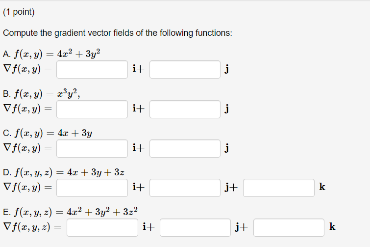 Solved (1 point) Compute the gradient vector fields of the | Chegg.com