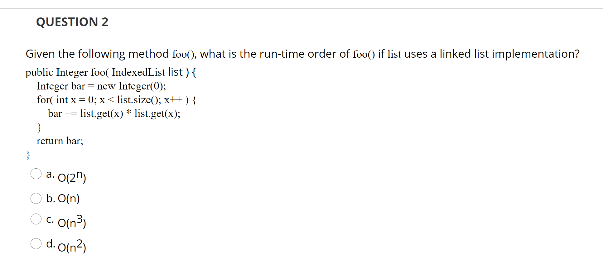Solved QUESTION 2 Given the following method foo(), what is | Chegg.com