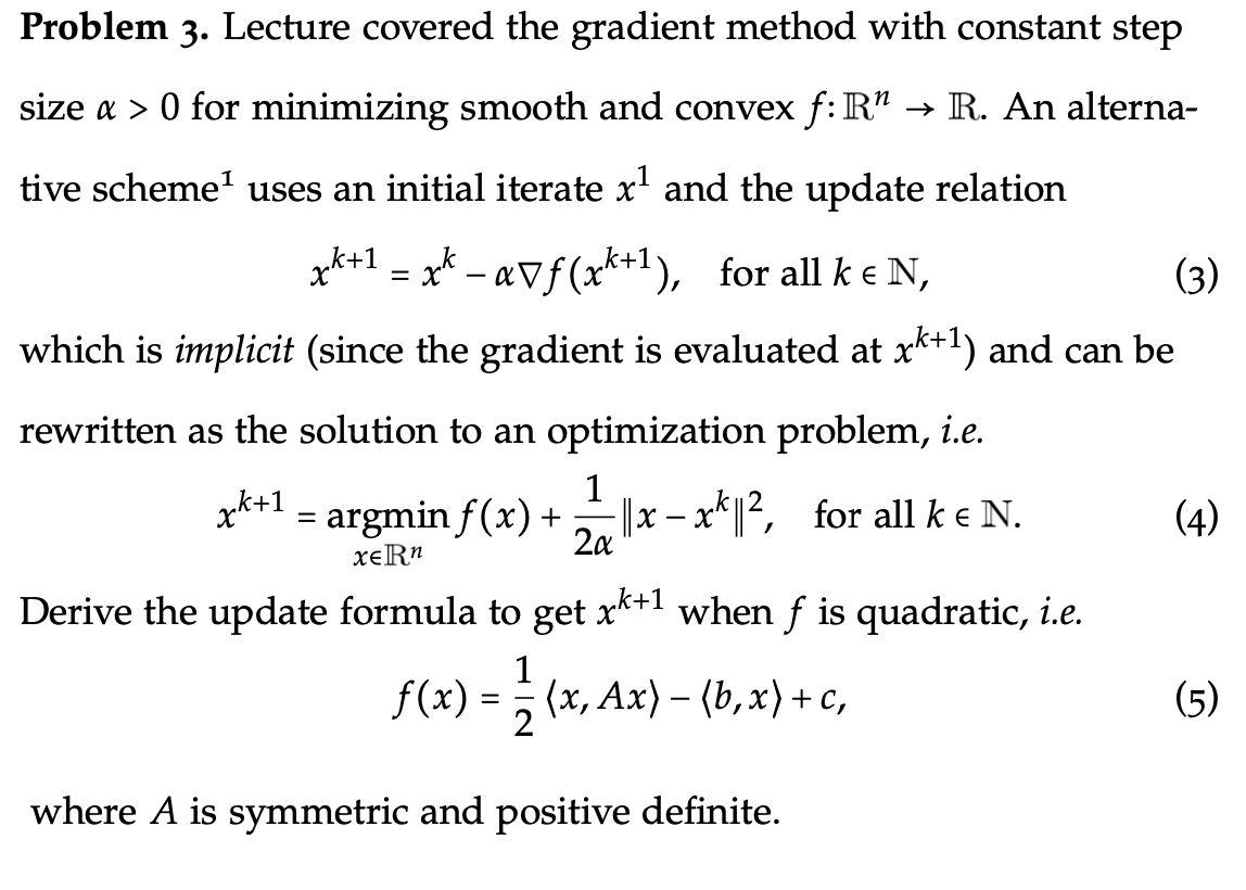 Solved Problem 3. Lecture covered the gradient method with | Chegg.com