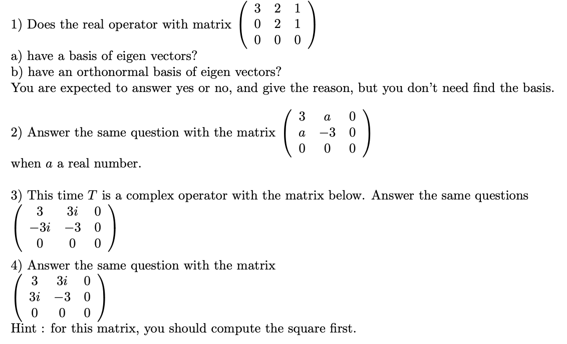 Solved does the real operator with matrix have a basis of | Chegg.com