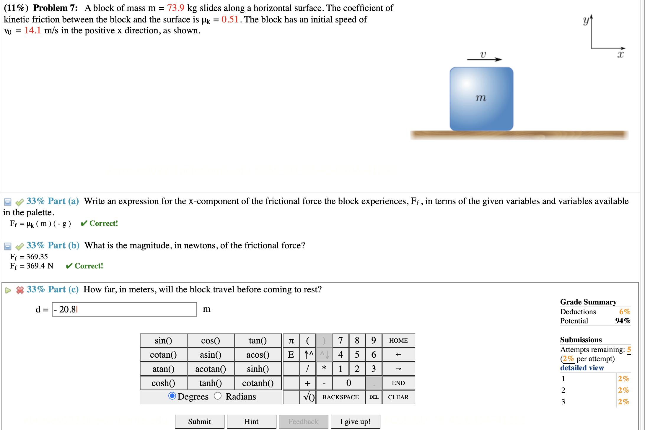 Solved (11\%) Problem 7: A block of mass m=73.9 kg slides | Chegg.com