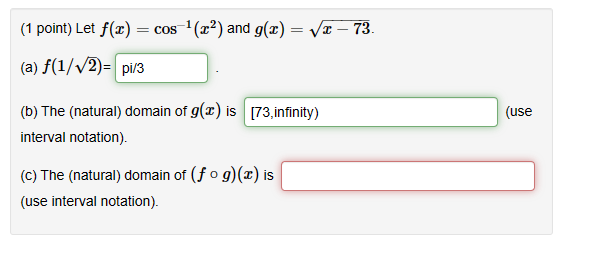 Solved (1 point) Let f(x)=cos−1(x2) and g(x)=x−73. (a) | Chegg.com