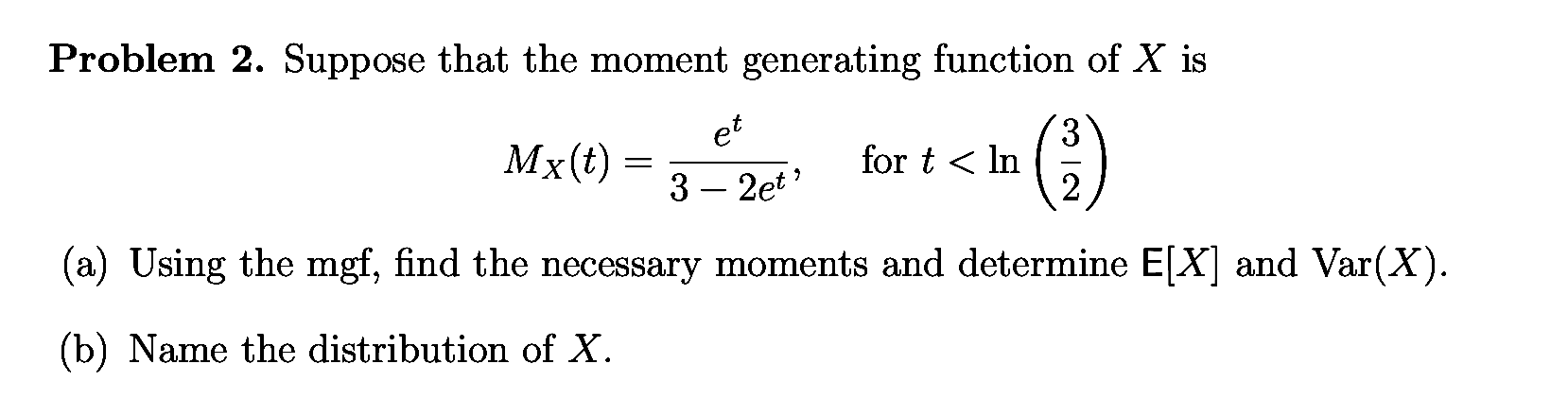 Solved Problem 2. Suppose that the moment generating | Chegg.com