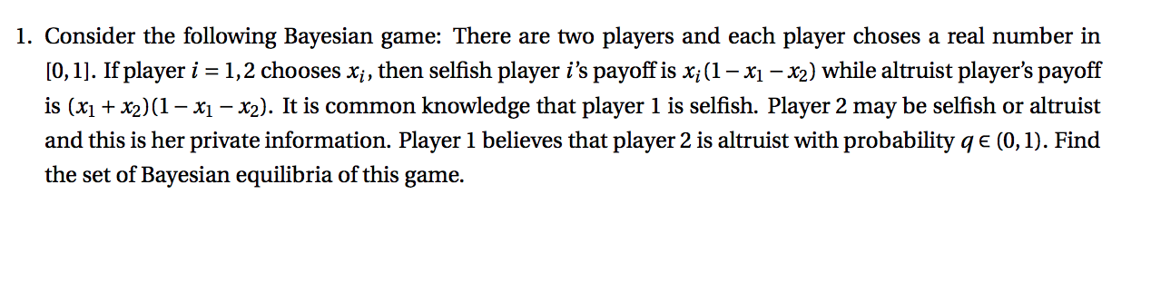 1. Consider the following Bayesian game: There are | Chegg.com