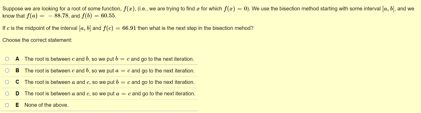Solved Suppose we are looking for a root of some function, | Chegg.com