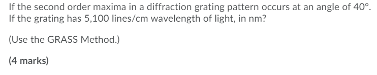 Solved If the second order maxima in a diffraction grating | Chegg.com
