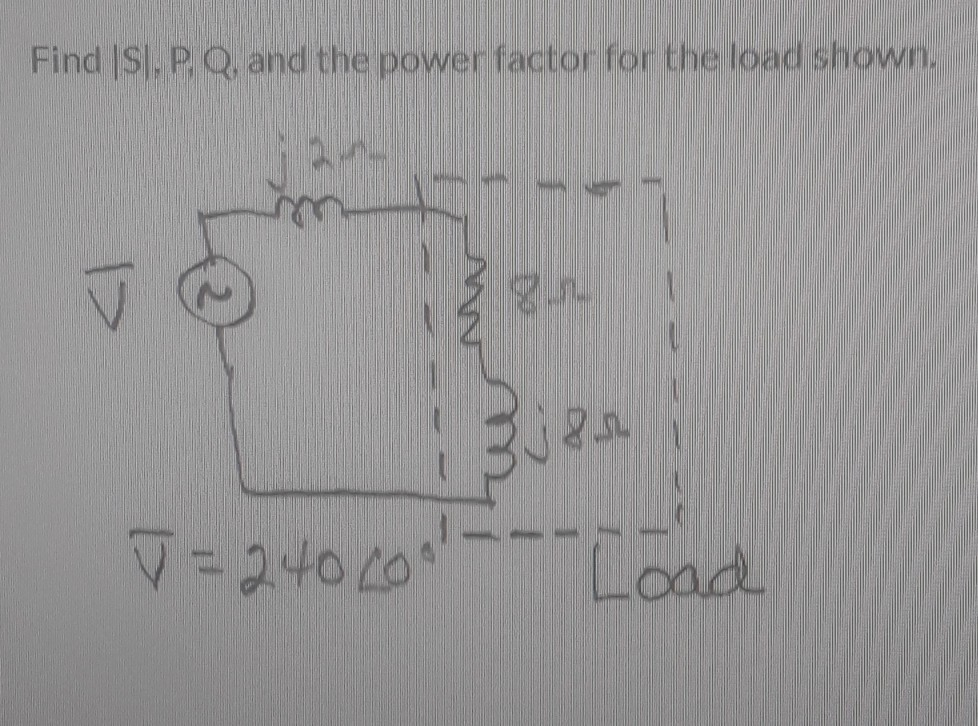Solved Find S.P. Q, and the power factor for the load shown | Chegg.com