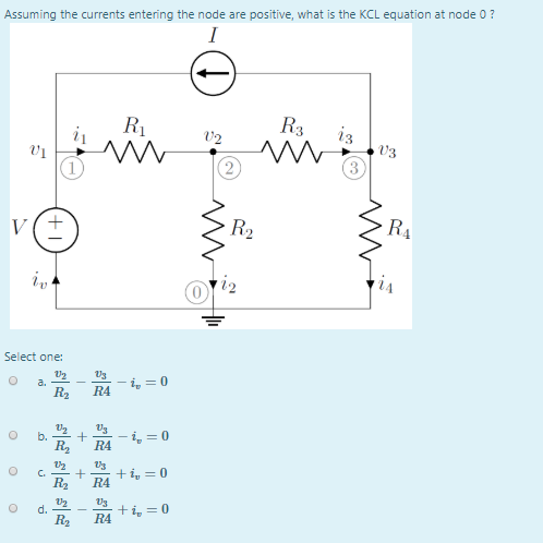 Solved Assuming the currents entering the node are positive, | Chegg.com
