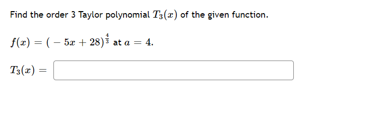 Solved Find the order 3 Taylor polynomial T3(x) of the given | Chegg.com