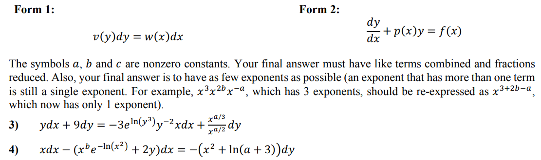 Solved Form 1: Form 2: dy v(y)dy = w(x) dx +p(x)y = f(x) dx | Chegg.com