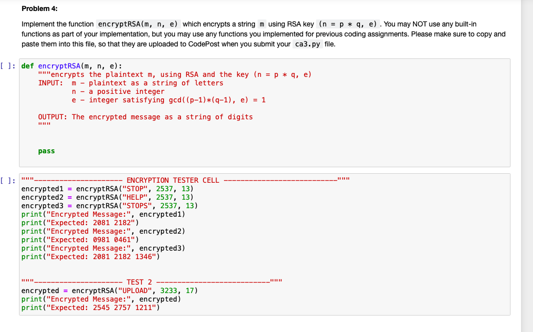 Solved Problem 4: Implement the function encryptRSA(m, n, e) | Chegg.com