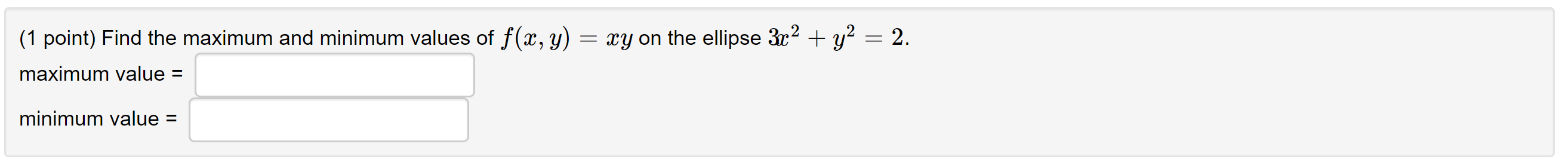 Solved (1 point) Find the maximum and minimum values of f(x, | Chegg.com