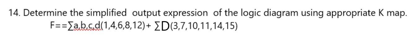 Solved 14. Determine the simplified output expression of the | Chegg.com