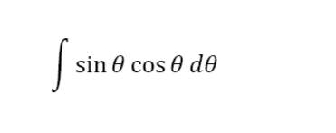 Solved ∫﻿﻿sinθcosθdθ | Chegg.com