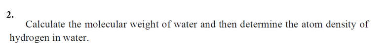 Solved 2. Calculate the molecular weight of water and then | Chegg.com