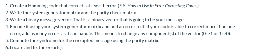 Solved 1. Create a Hamming code that corrects at least 1 | Chegg.com