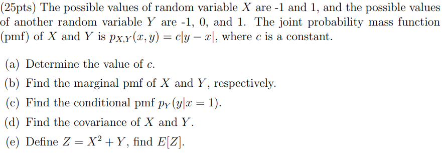 Solved (25pts) The possible values of random variable X are | Chegg.com