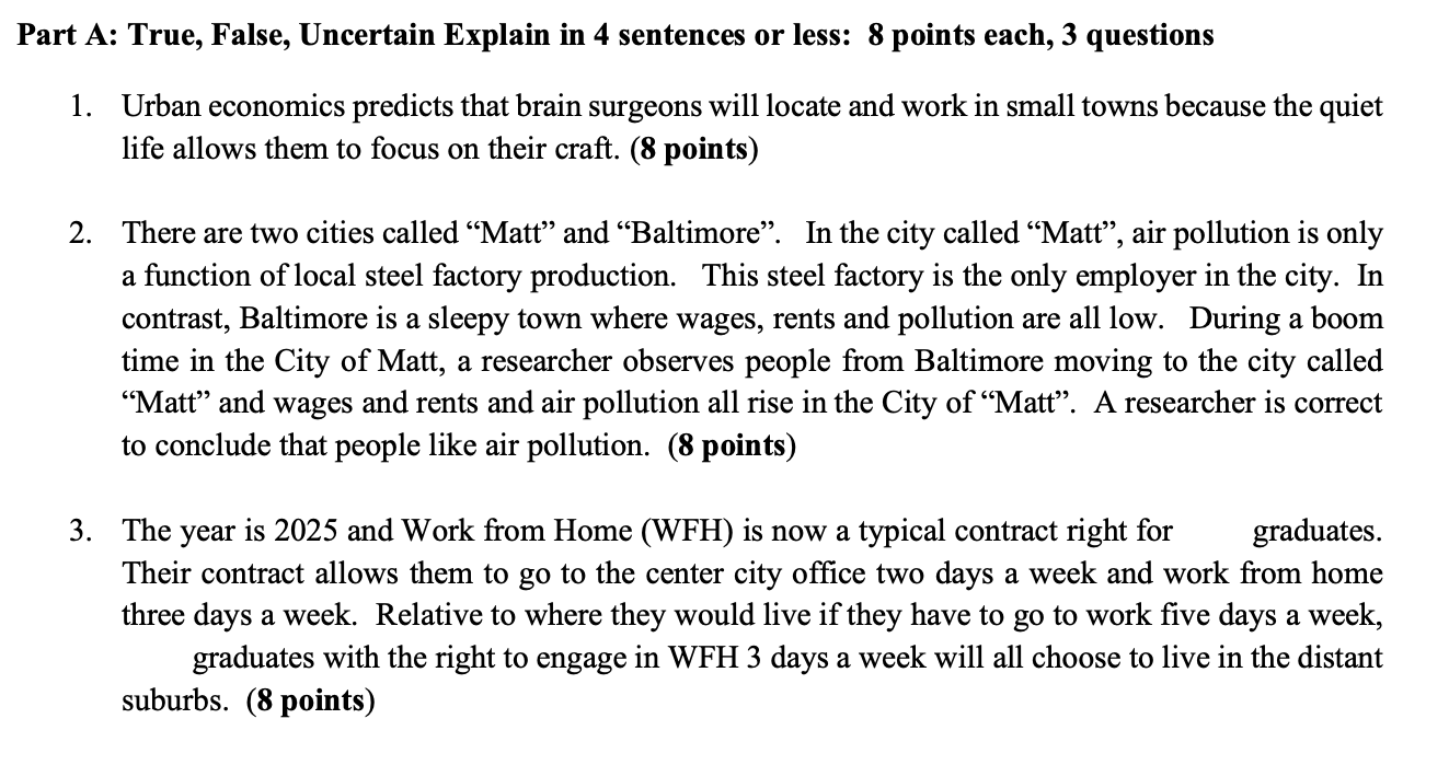Solved Part A: True, False, Uncertain Explain in 4 sentences | Chegg.com