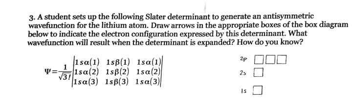 Solved 3. A student sets up the following Slater determinant | Chegg.com