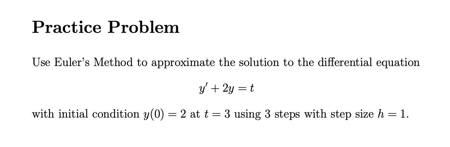 Solved Use Euler's Method to approximate the solution to the | Chegg.com