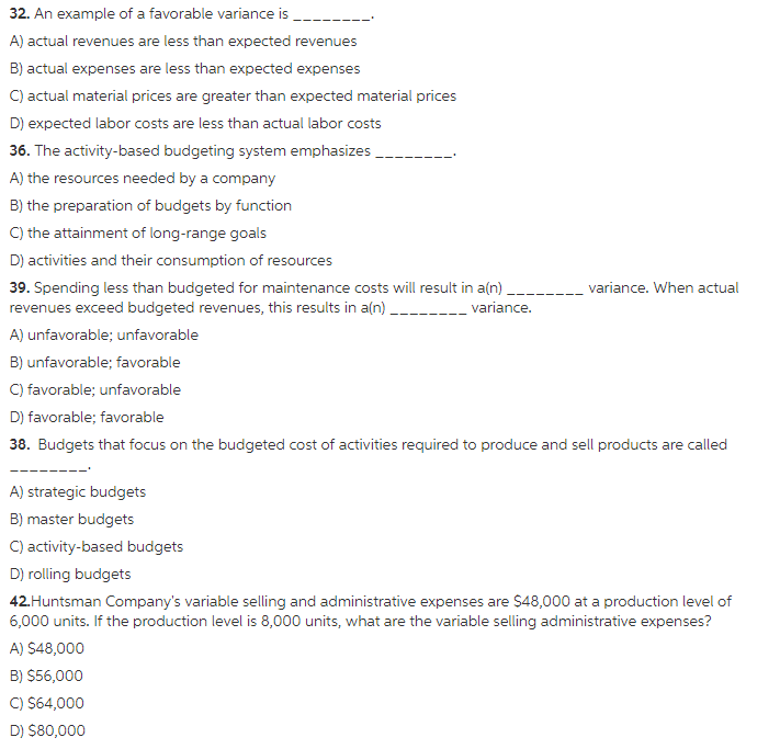 Solved 32. An example of a favorable variance is A) actual | Chegg.com