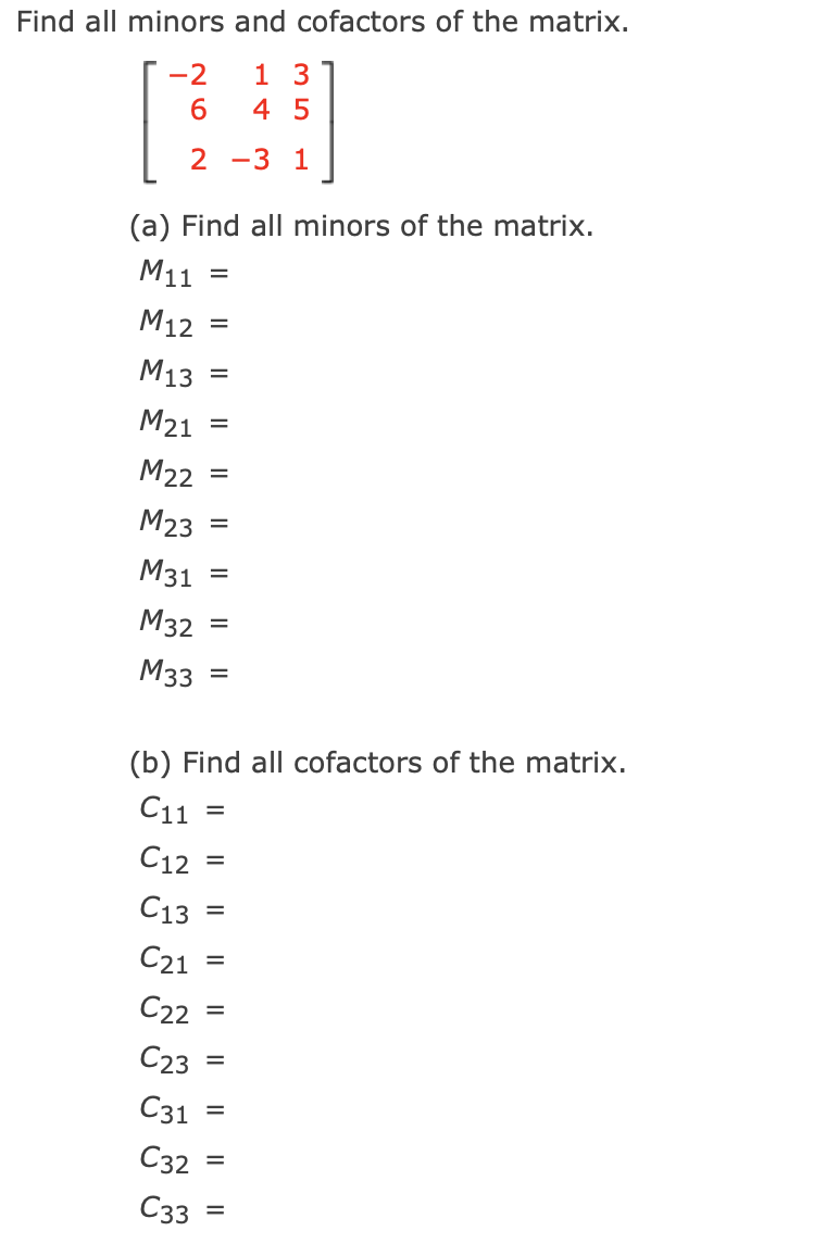 Solved Find all minors and cofactors of the matrix. - 2 6 1 | Chegg.com