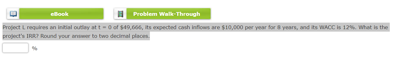 Solved eBook Problem Walk-Through Project L requires an | Chegg.com
