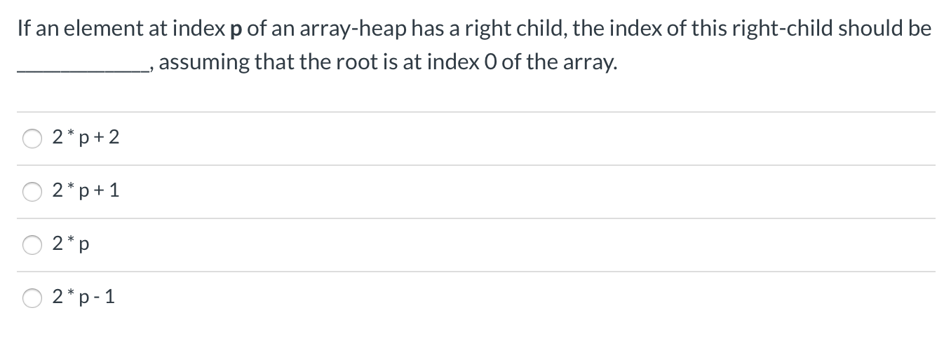 Solved If An Element At Index P Of An Array Heap Has A Right