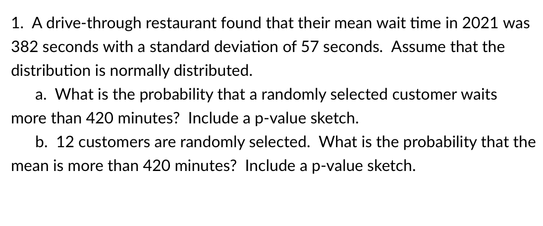 Solved 1. A drive-through restaurant found that their mean | Chegg.com