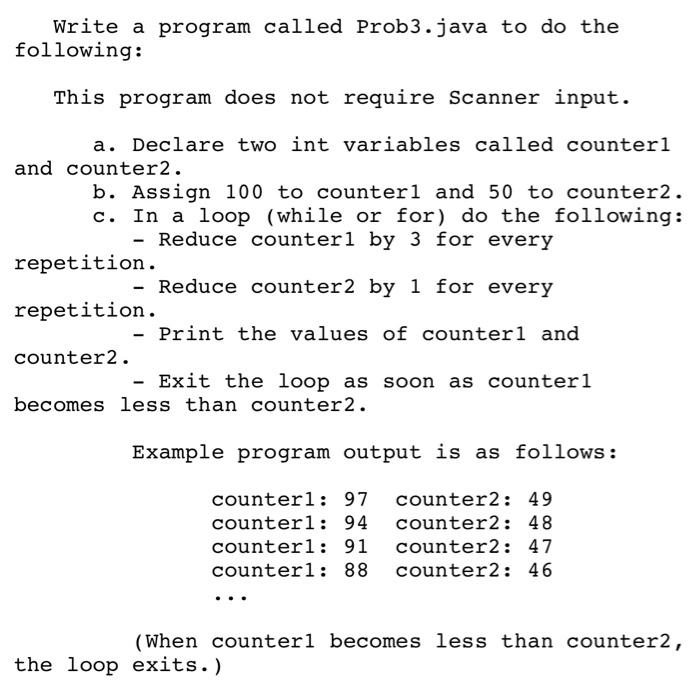 Solved Write a program called Prob3.java to do the | Chegg.com