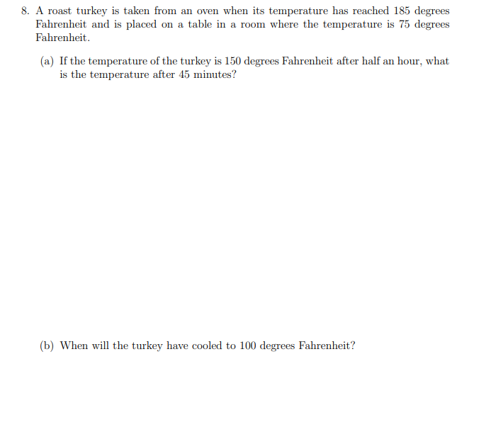 Solved 8. A roast turkey is taken from an oven when its | Chegg.com