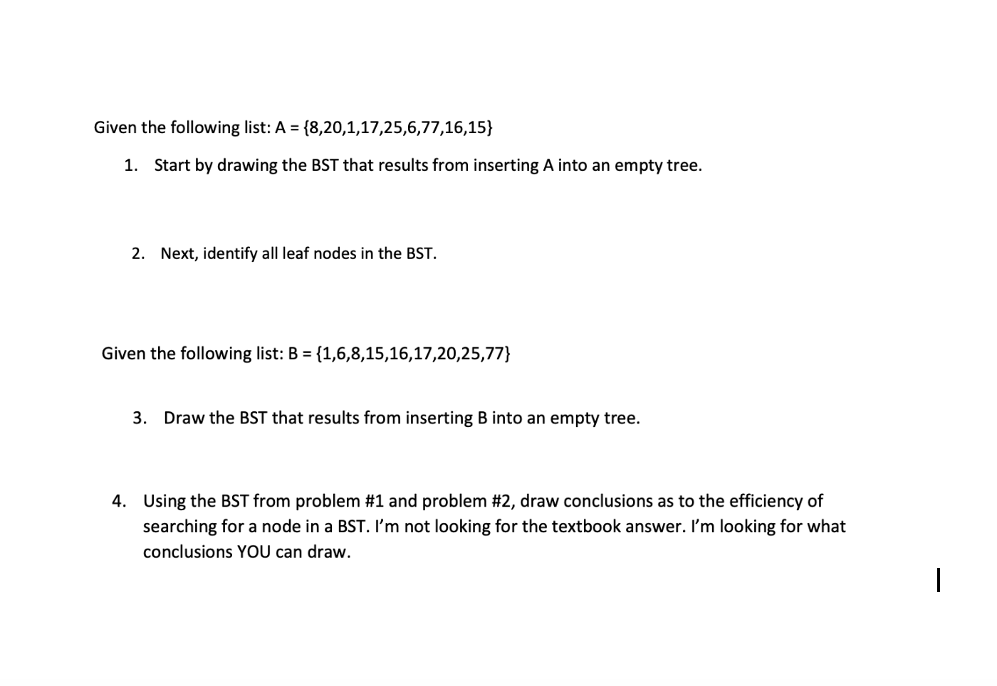 Solved Given the following list: A={8,20,1,17,25,6,77,16,15} | Chegg.com