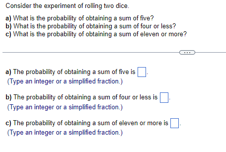 Solved Consider the experiment of rolling two dice.a) ﻿What | Chegg.com