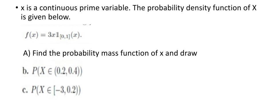 Solved • x is a continuous prime variable. The probability | Chegg.com
