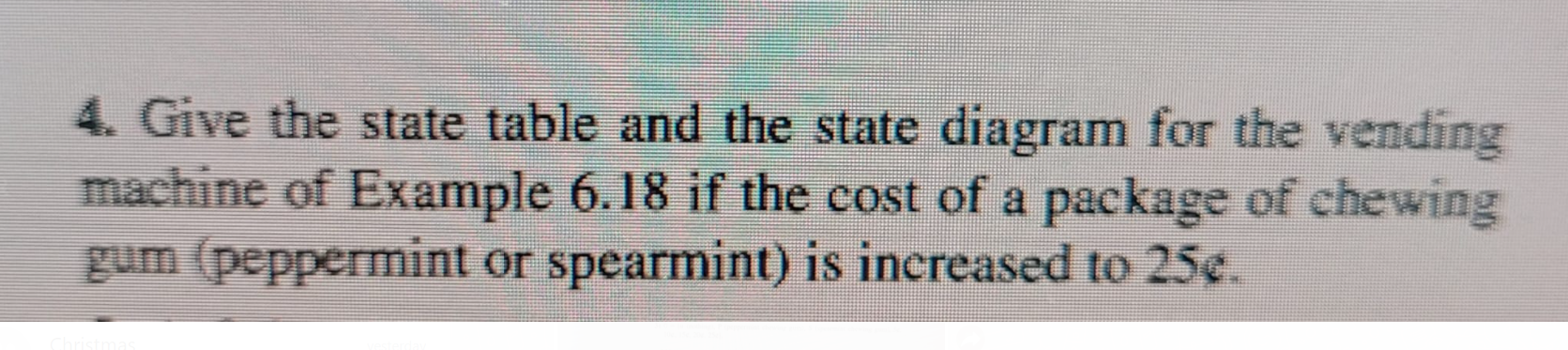 4. Give the state table and the state diagram for the | Chegg.com