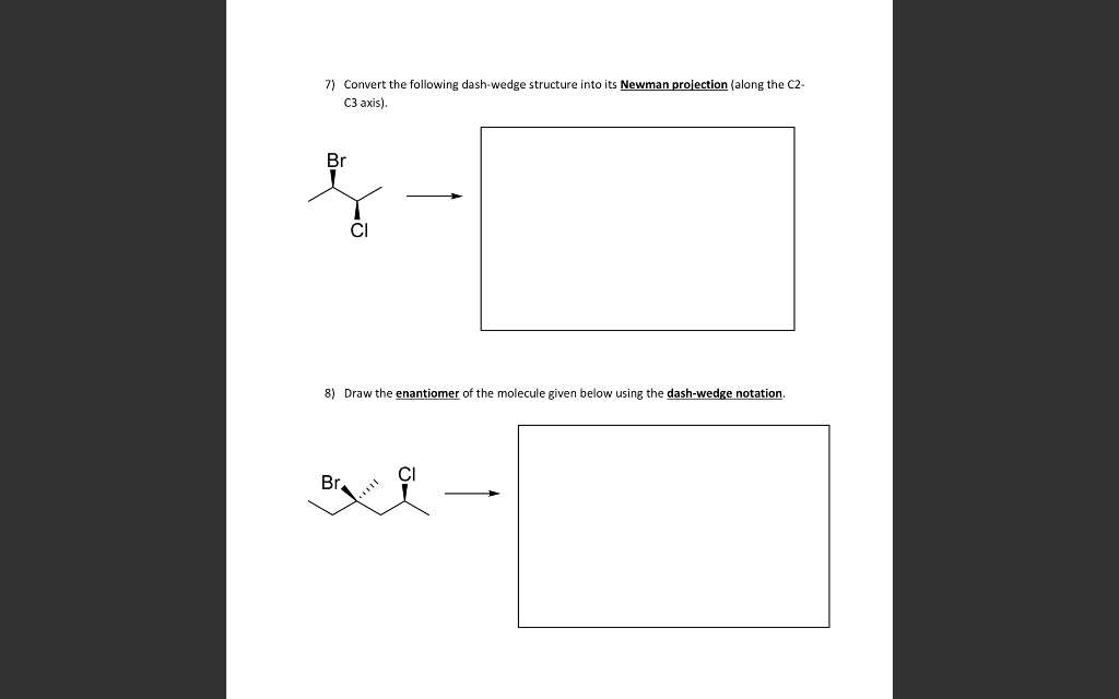 Solved 7) Convert the following dash-wedge structure into | Chegg.com