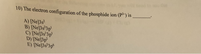 Electron Configuration For Phosphide Ion
