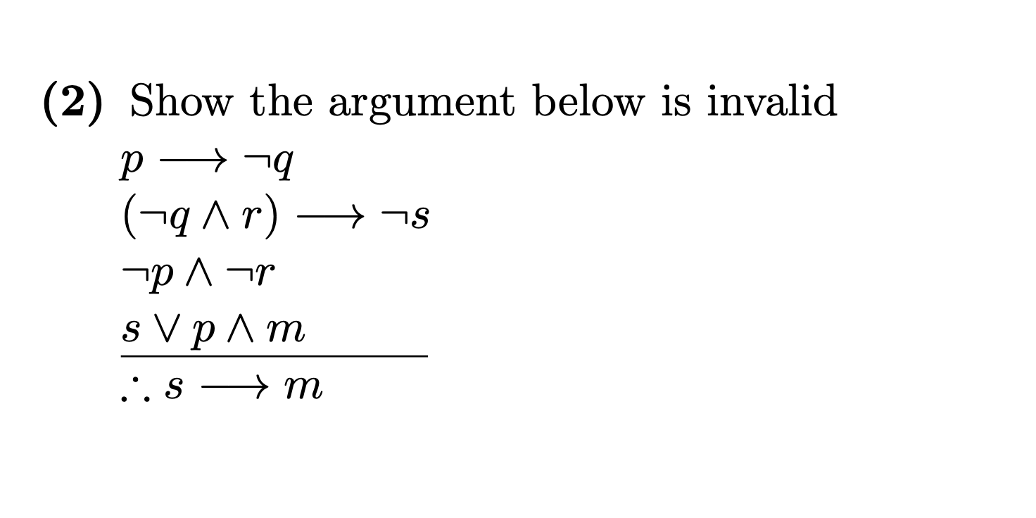 Solved (2) Show the argument below is invalid | Chegg.com
