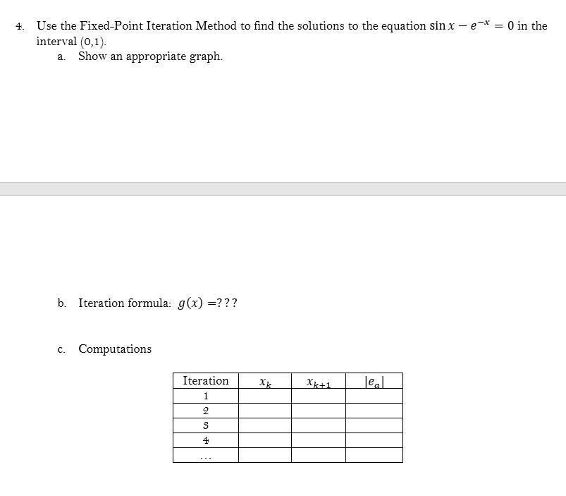 Solved 4. Use the Fixed-Point Iteration Method to find the | Chegg.com