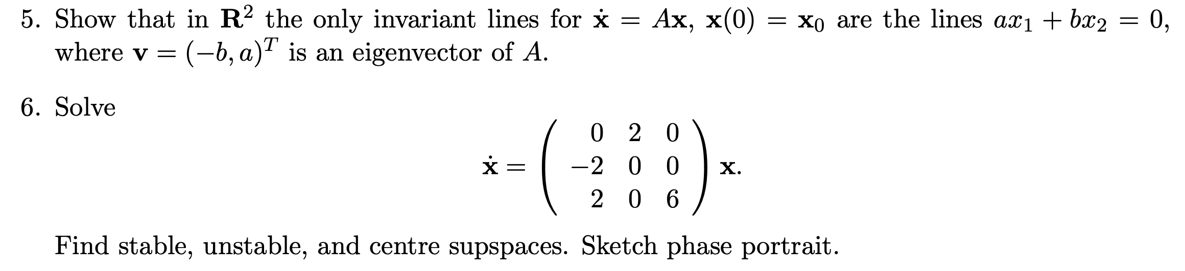 Solved 5. Show that in R2 the only invariant lines for | Chegg.com