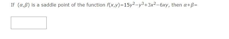 Solved If (α,β) is a saddle point of the function | Chegg.com