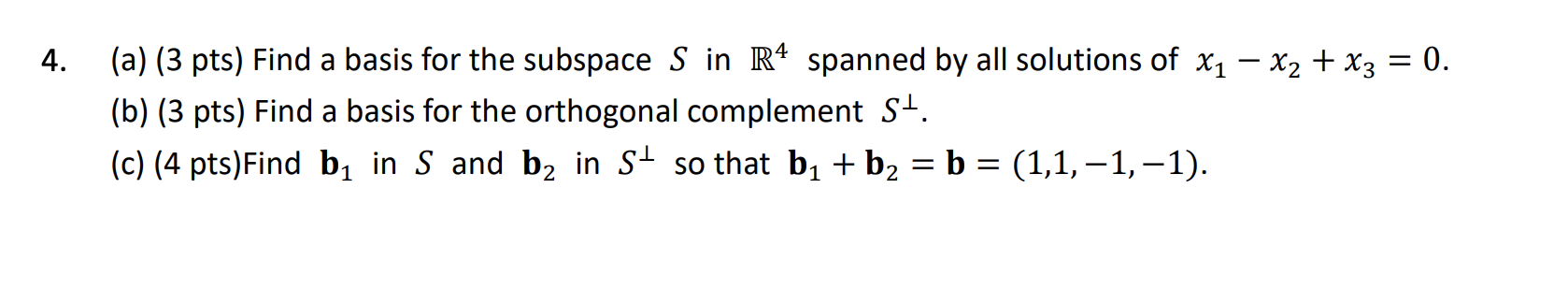 Solved 4. (a) (3 pts) Find a basis for the subspace S in R4 | Chegg.com
